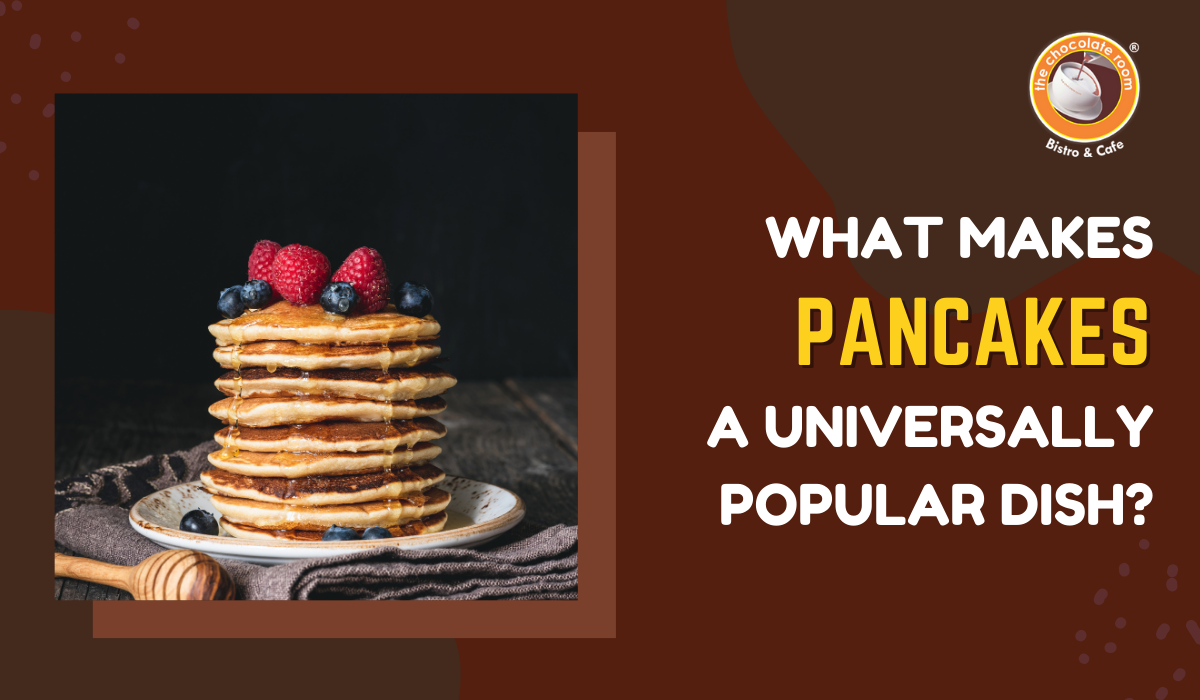 Pancakes: Understanding the Enduring Global Appeal